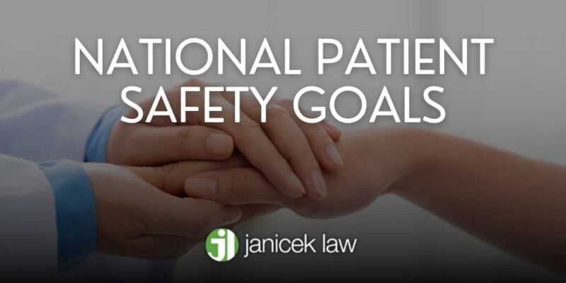 National Patient Safety Goals & Texas Malpractice | Janicek Law